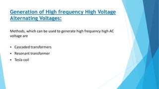 High Frequency High Voltage AC Generation | PPTX