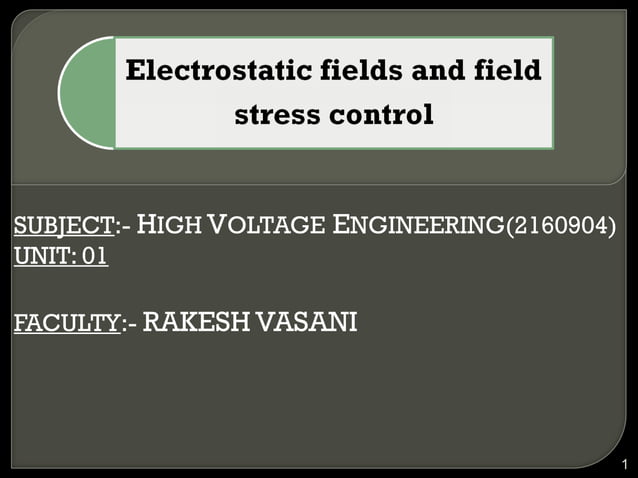 Electrostatic fields and field stress control | PPT | Physics | Science