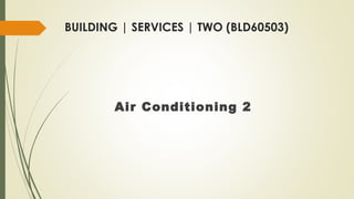 BS 2 Hvac air conditioning 2 | PPT
