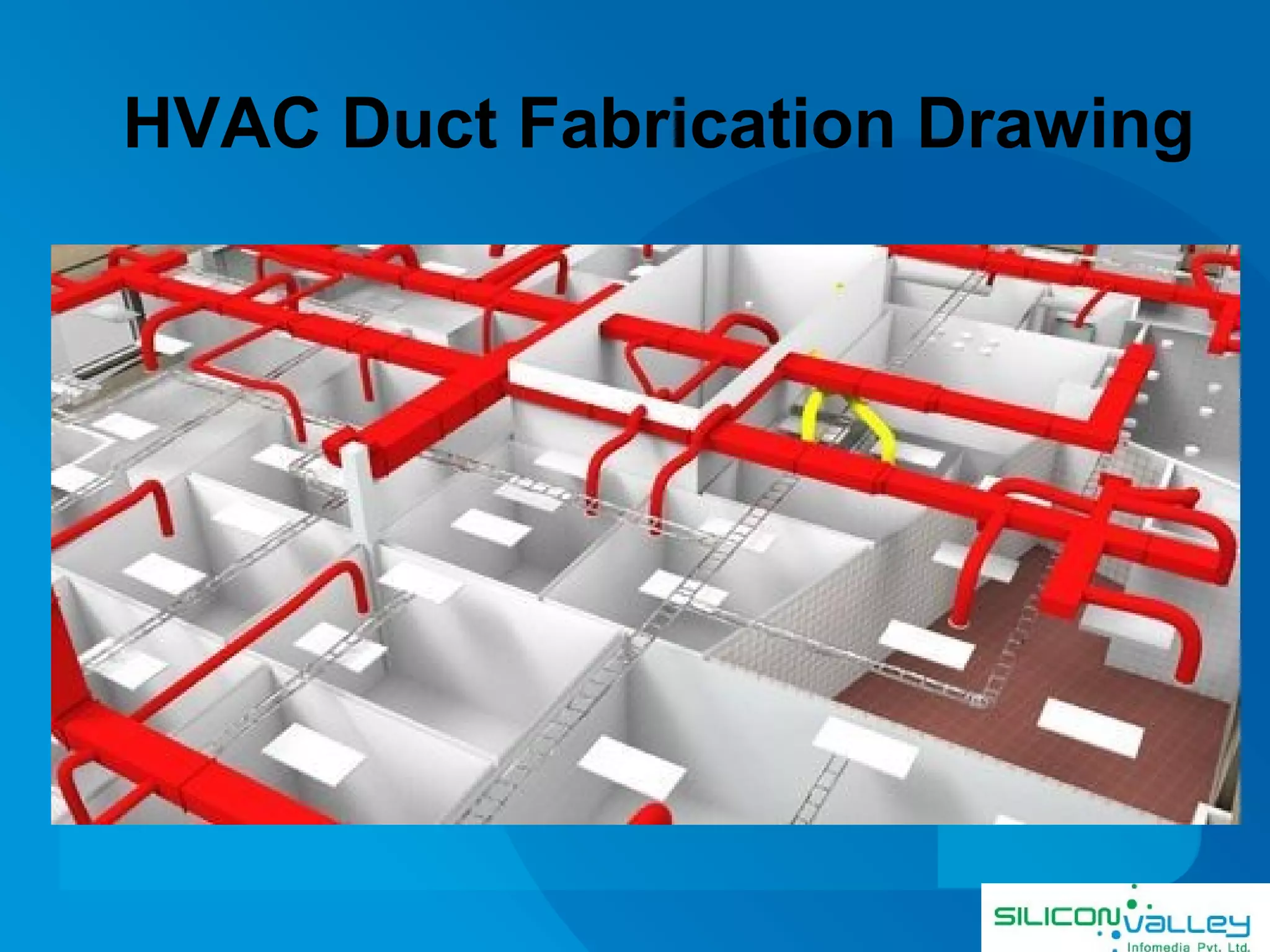 HVAC duct fabrication drawing - Silicon Valley | PPT
