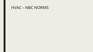 NBC NORMS FOR HVAC SYSTEMS | PPTX
