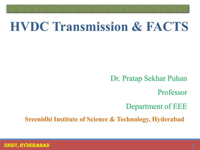 HVDC AND FACTS -4th Year HVDC transmission uses technology developed extensively in the 1930s in ...