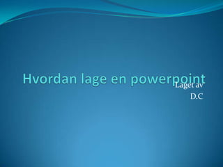 Hvordan Lage En Powerpoint Sjokolade | PPTX
