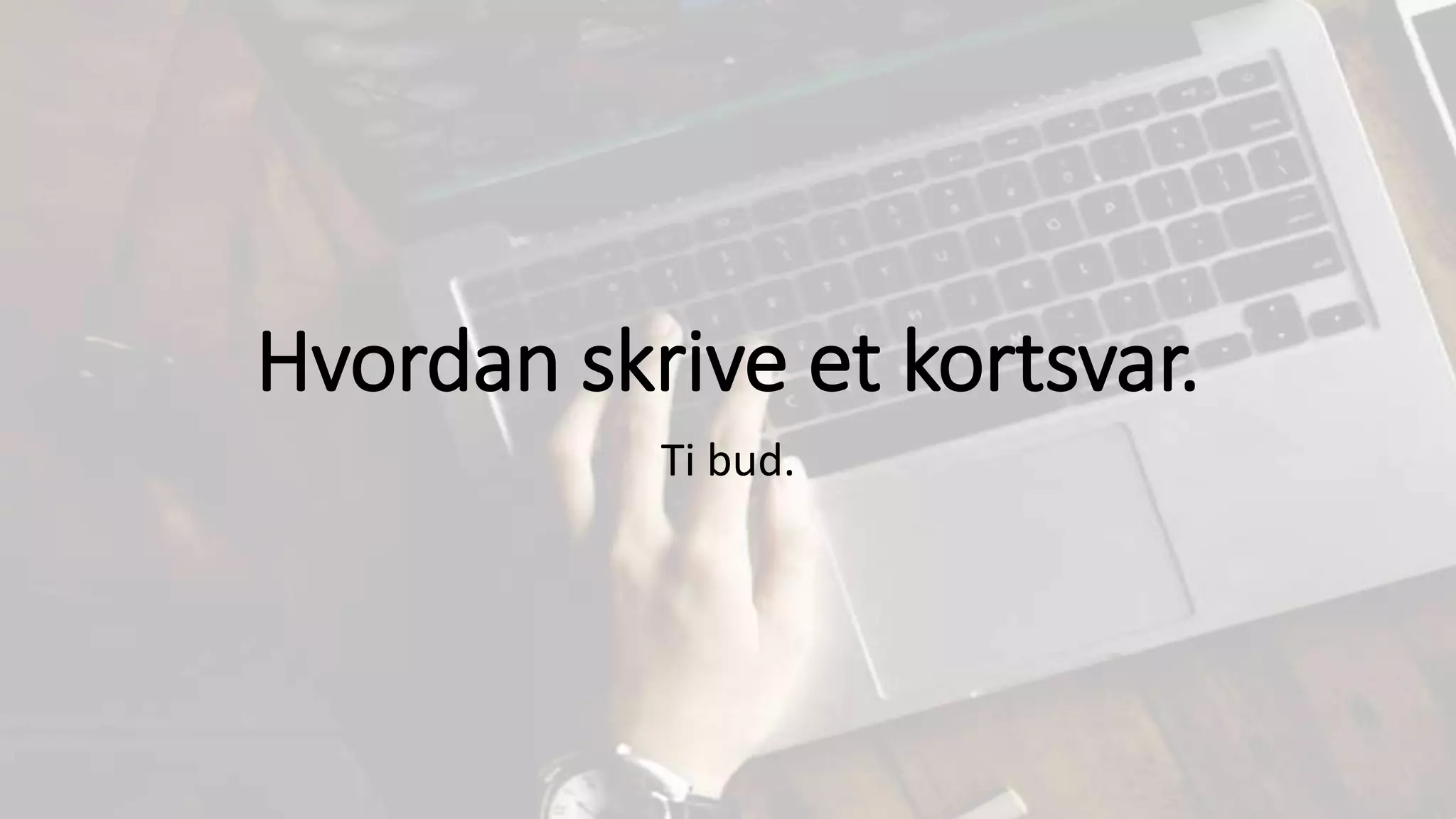 Hvordan skrive et kortsvar | PPT