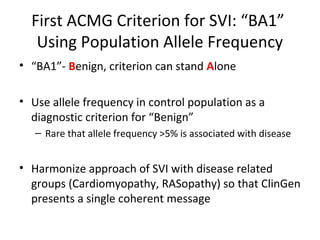 The ClinGen Sequence Variant Interpretation Working Group: Refining Criteria for Interpreting ...