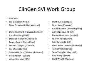 The ClinGen Sequence Variant Interpretation Working Group: Refining Criteria for Interpreting ...