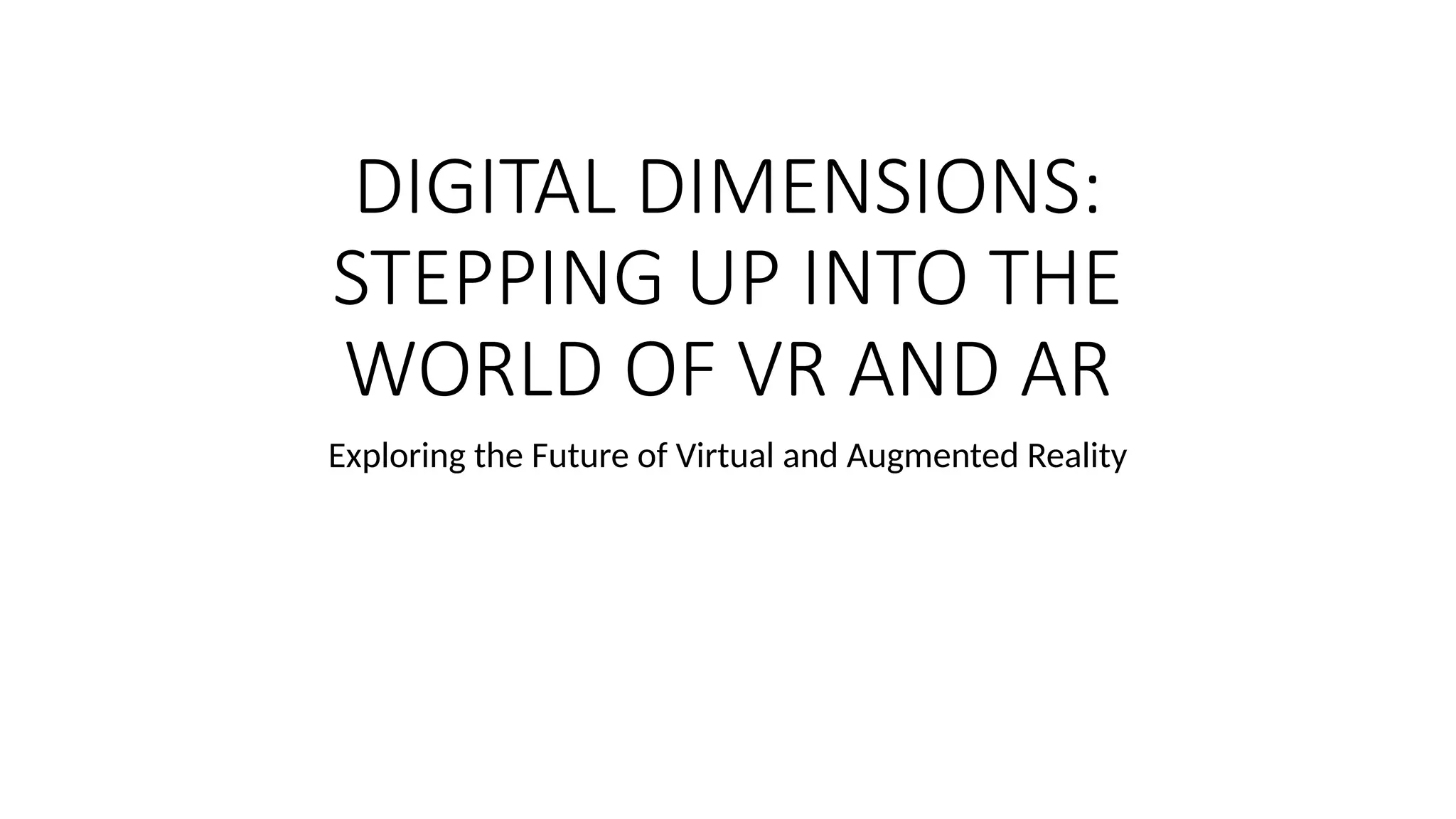 DIGITAL_DIMENSIONS.pptx.ppt ppt for vr and ar | PPT