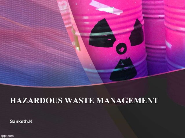 Hazardous waste Management | PPT | Environmental Services Industry ...