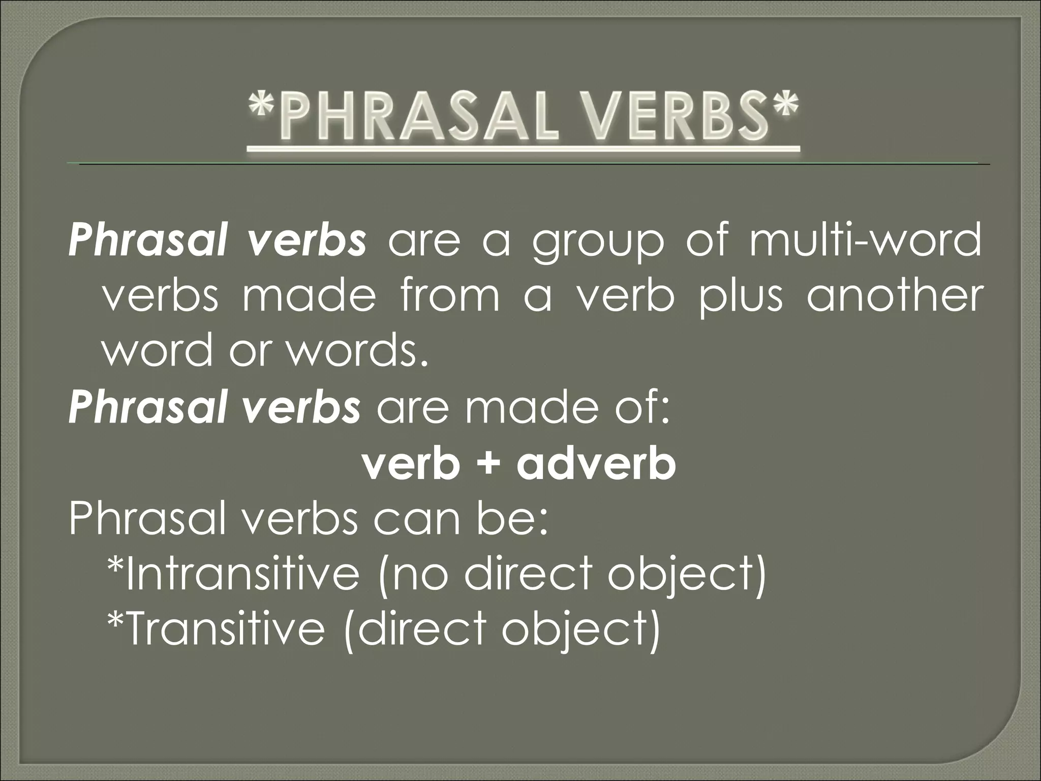 Phrasal Verbs And Prepositional Verbs | PPT
