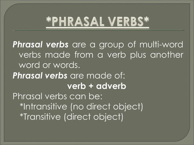 Phrasal Verbs And Prepositional Verbs | PPT
