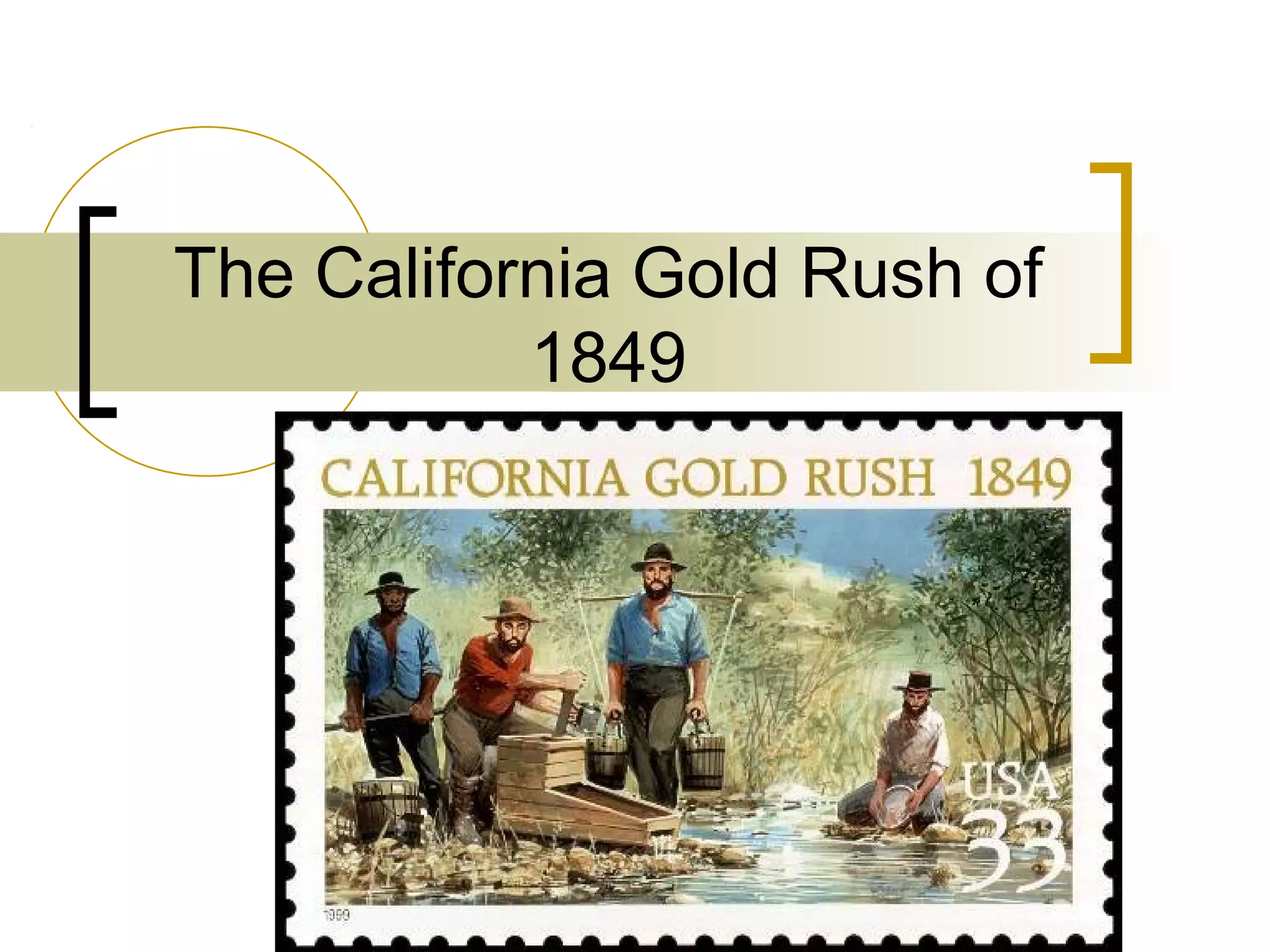 Hw#18 the california gold rush of 1849 | PPT