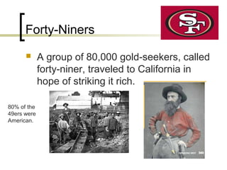 Forty Niners Gold Rush 1849