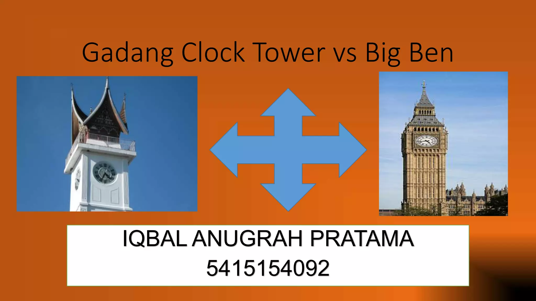 Gadang Clock Tower VS Big Ben | PPT
