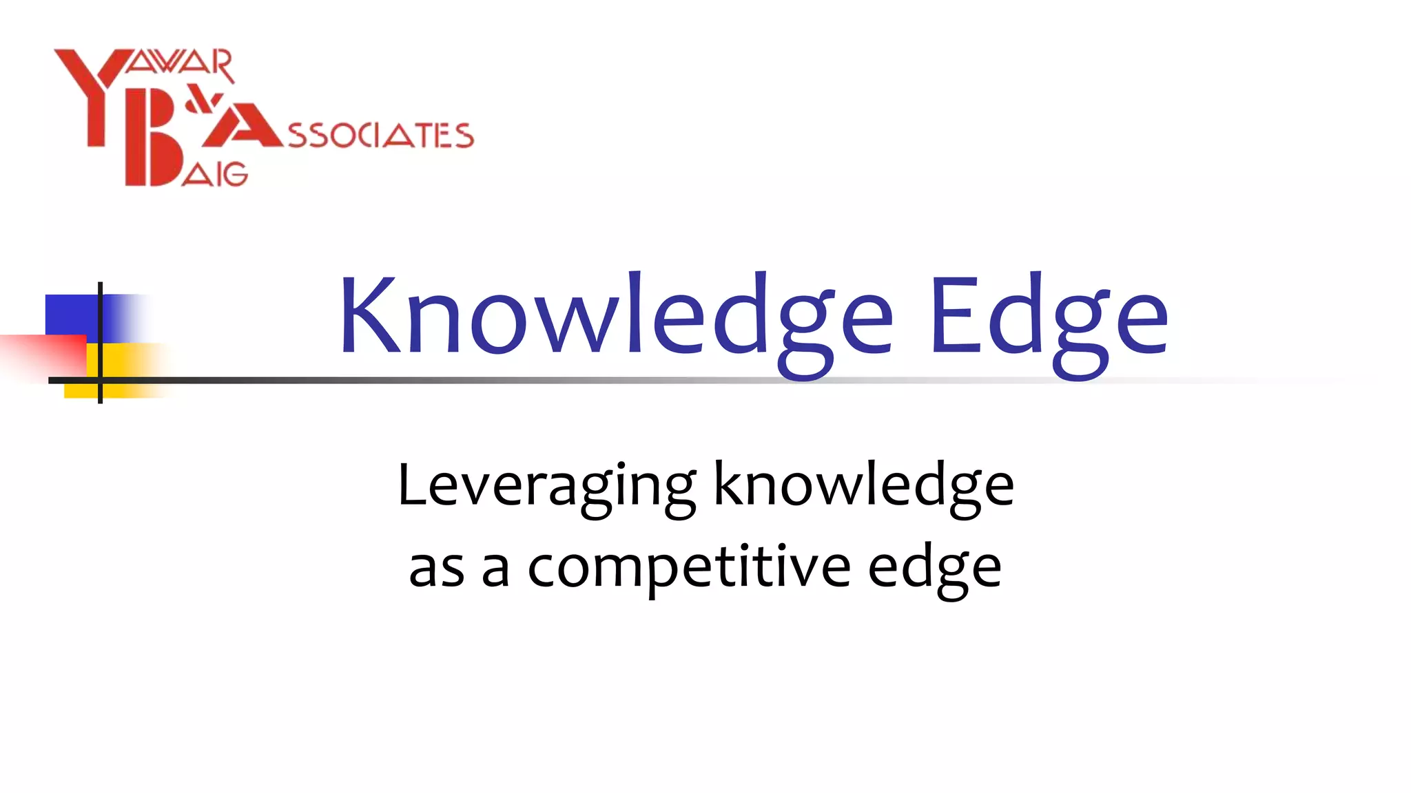 Knowledge Edge by Mirza Yawar Baig | PPTX