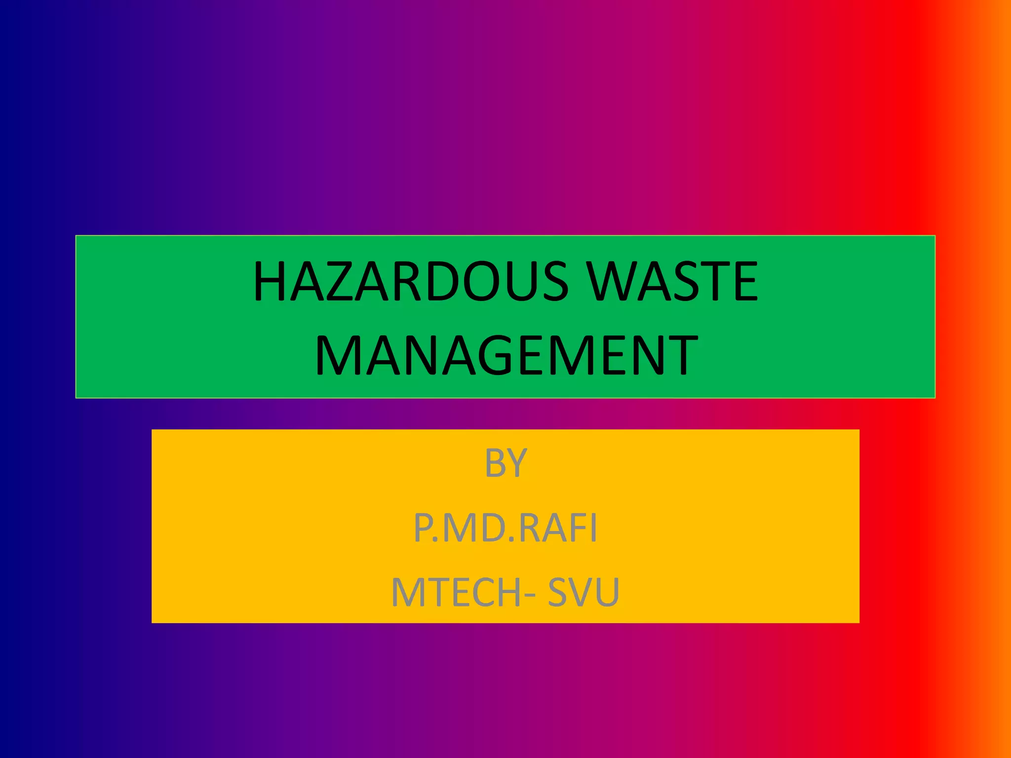HAZARDOUS WASTE MANAGEMENT---PPT | PPTX