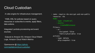 Kapil Thangavelu - Cloud Custodian | PPT