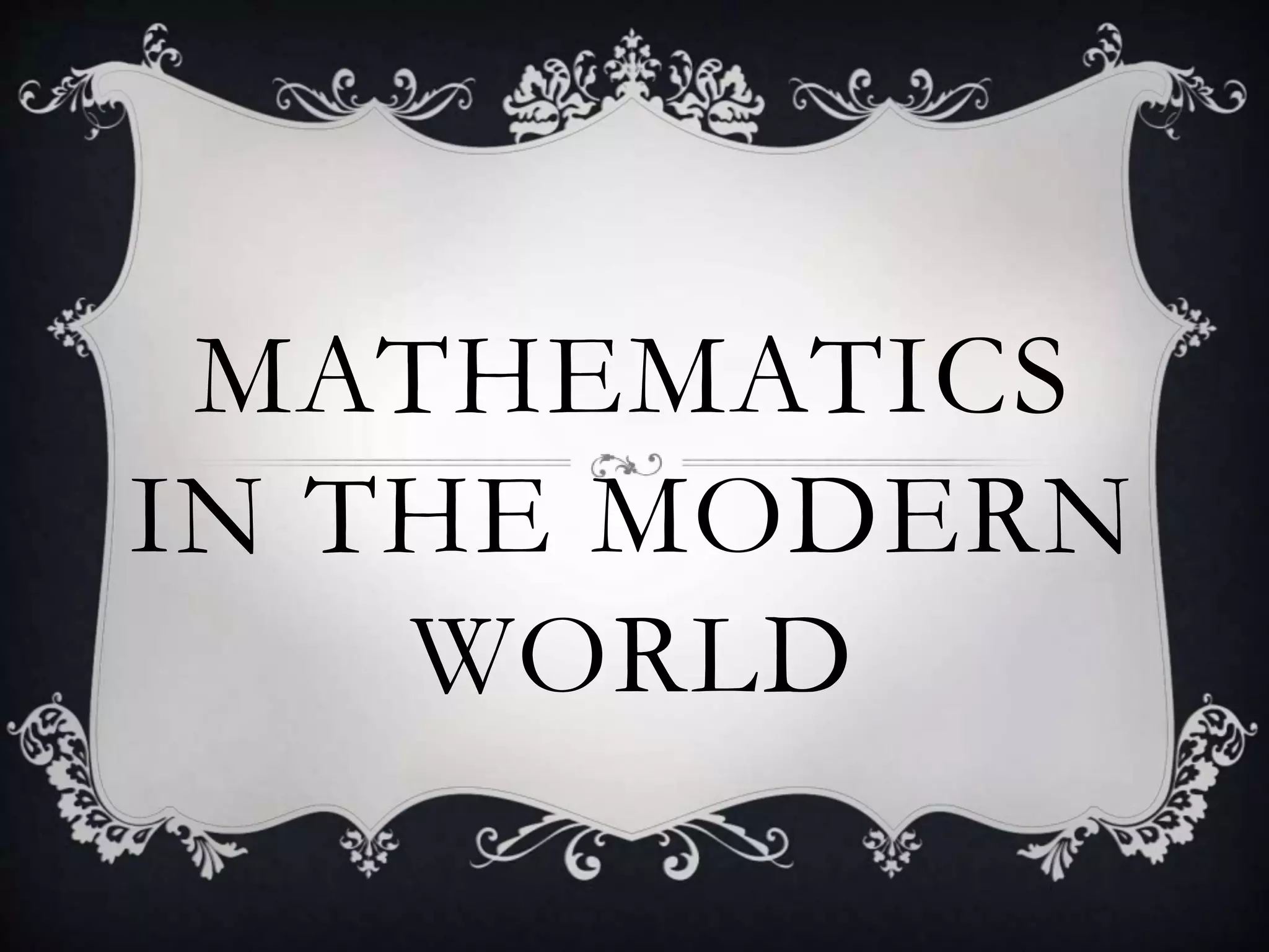 MATHEMATICS_IN_THE_MODERN_WORLD.pptx