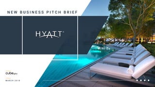 Hyatt Pitch Brief | PPT