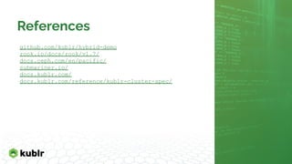 Hybrid architecture solutions with kubernetes and the cloud native ...