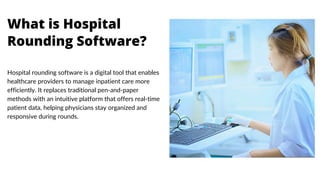Hospital Rounding Software for Smarter Patient Care | PDF