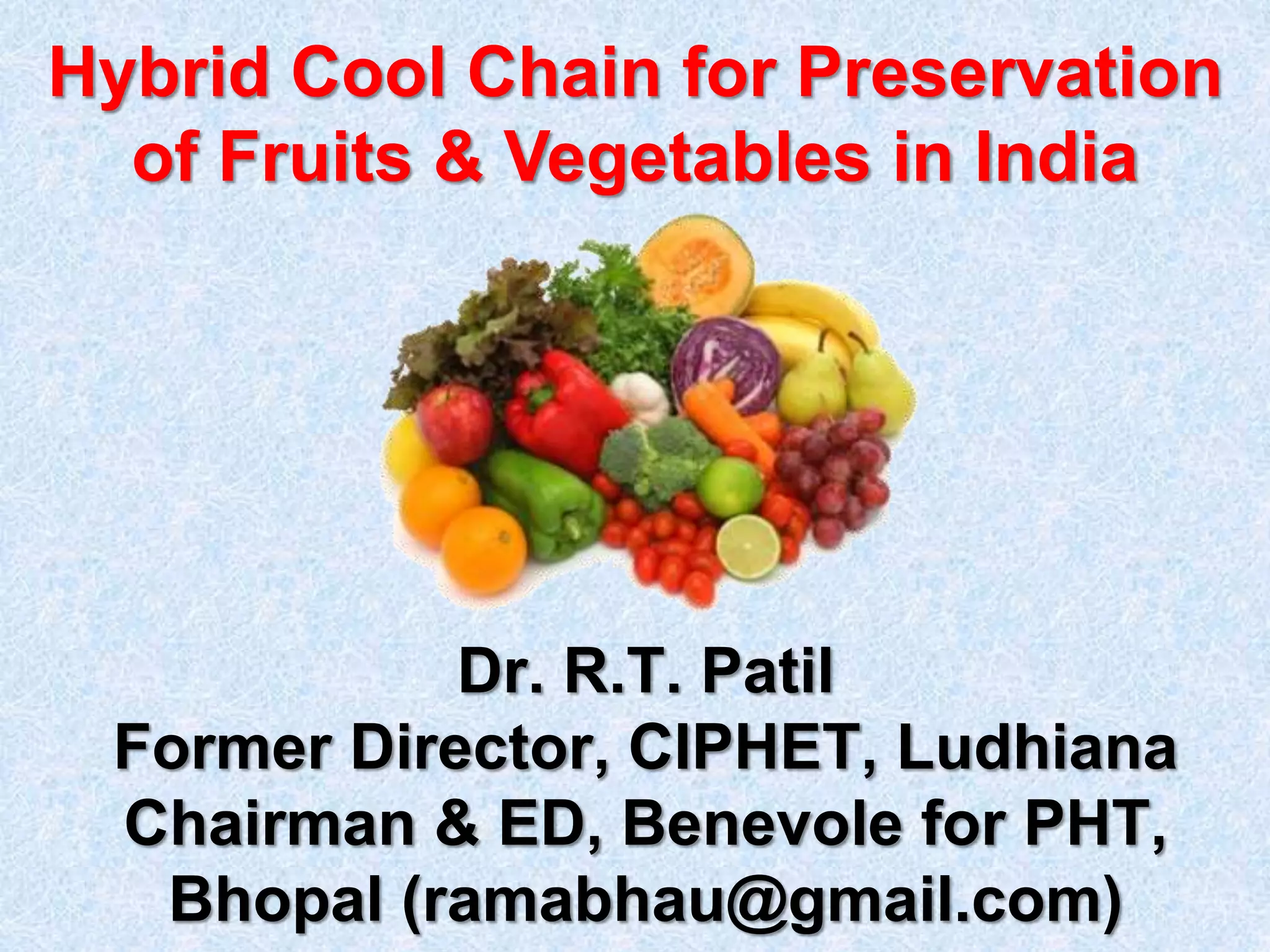Hybrid cool chain for preservation of fruits & vegetables in india ...