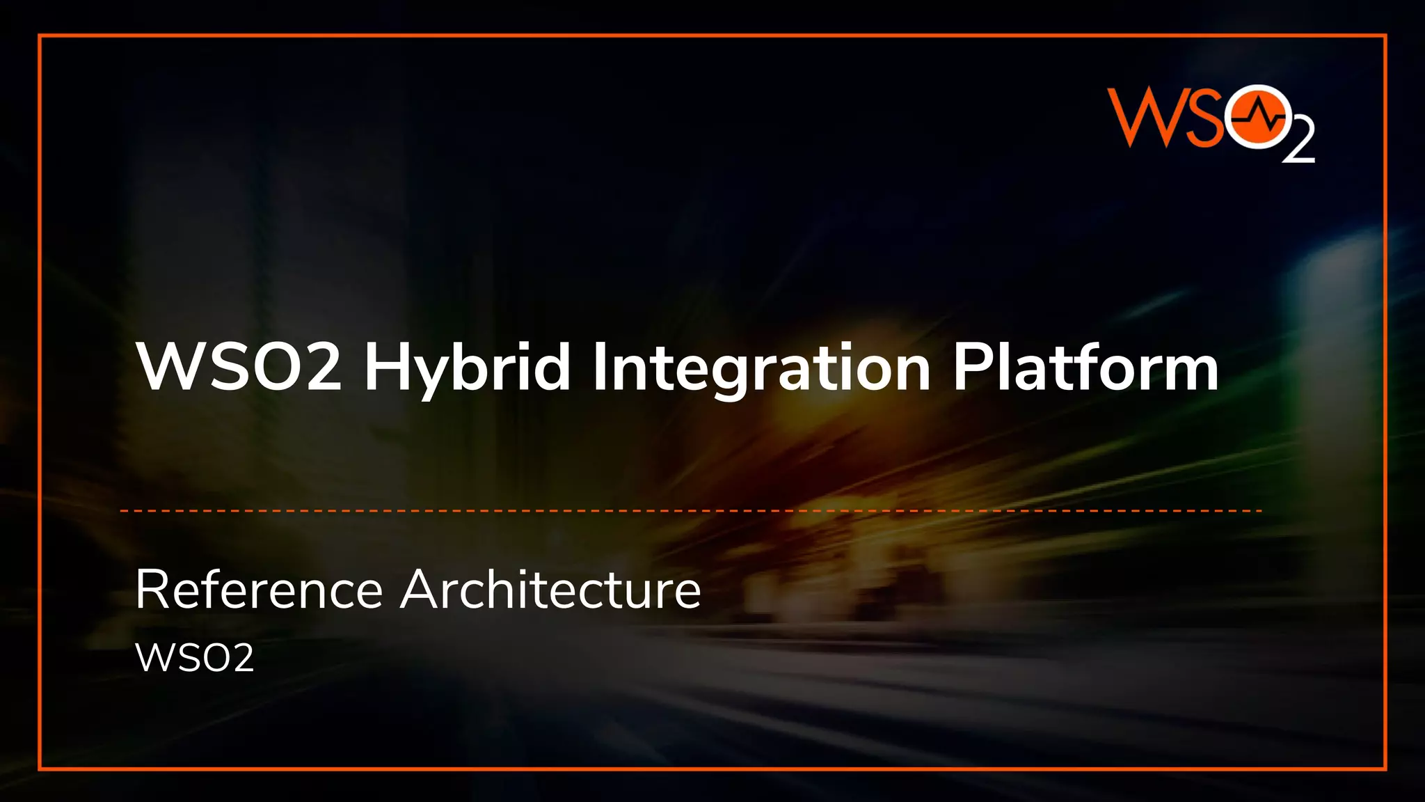 Hybrid integration platform reference architecture | PPT