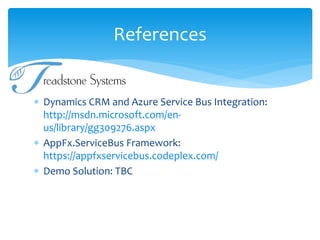 Hybrid Integration with Dynamics CRM Online, Microsoft Azure Service Bus and AppFx.ServiceBus | PPT