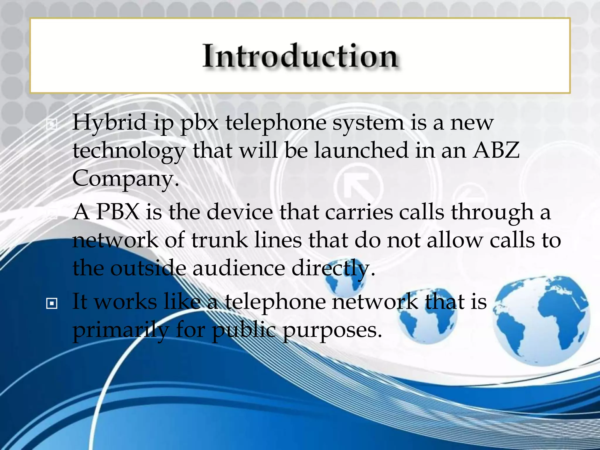Hybrid ip – pbx telephone system | PPTX