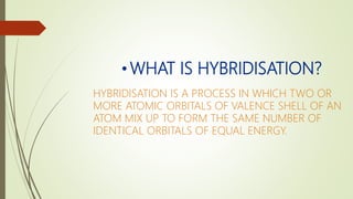 Hybridisation of orbitals | PPTX