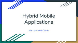 Hybrid Mobile Applications | PPT