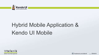 Hybrid mobile app with Kendo UI Mobile | PPTX