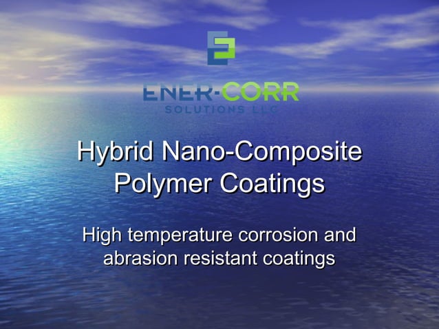 Nano Technology Pipe Coating | PPT