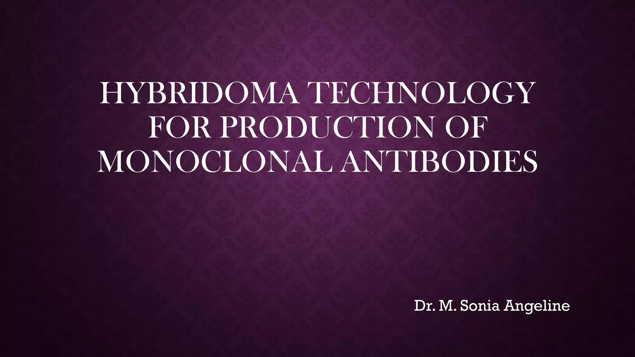 Hybridoma technology for production of monoclonal antibodies.pdf