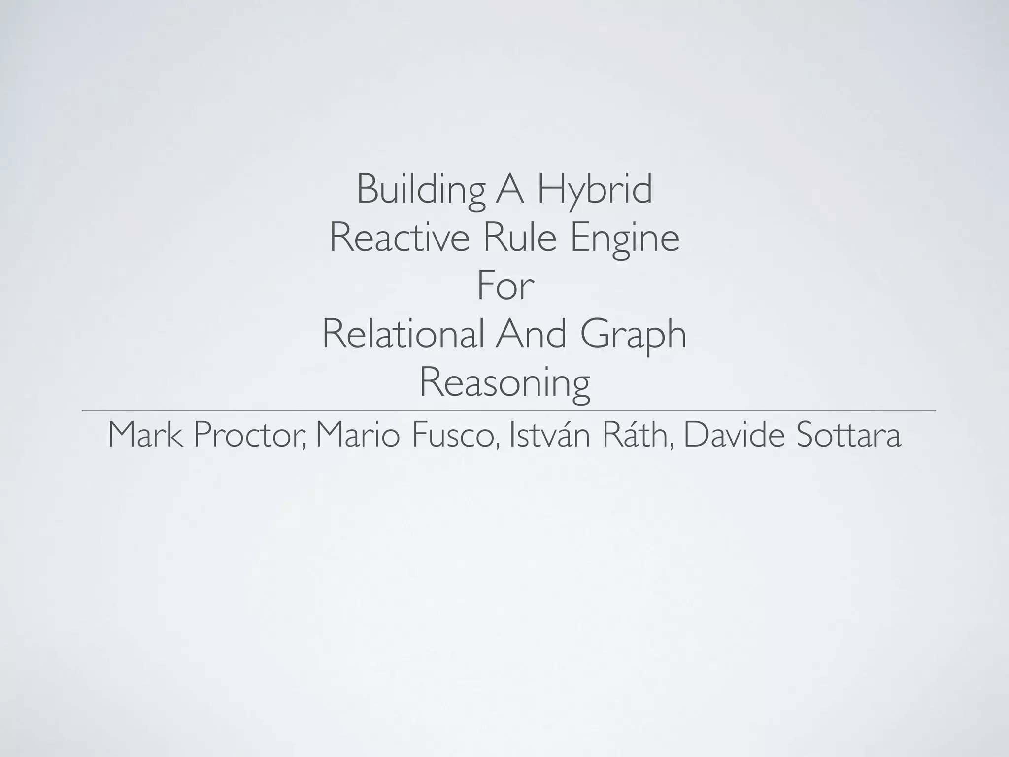 Ruleml2015 Hybrid Relational And Graph Reasoning Ppt
