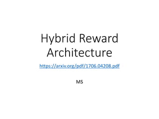 Hybrid reward architecture | PPT