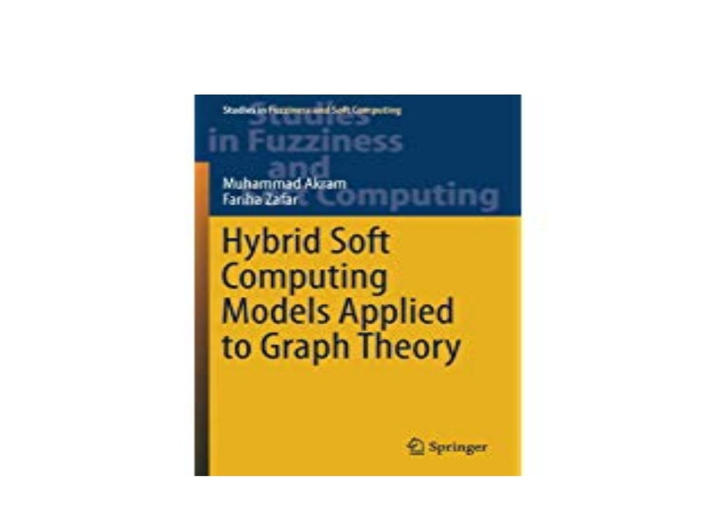 Ebook Library Hybrid Soft Computing Models Applied To Graph Theory Online Books