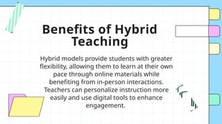 Hybrid Teaching Models Balancing In-Person and Online Instruction.pptx