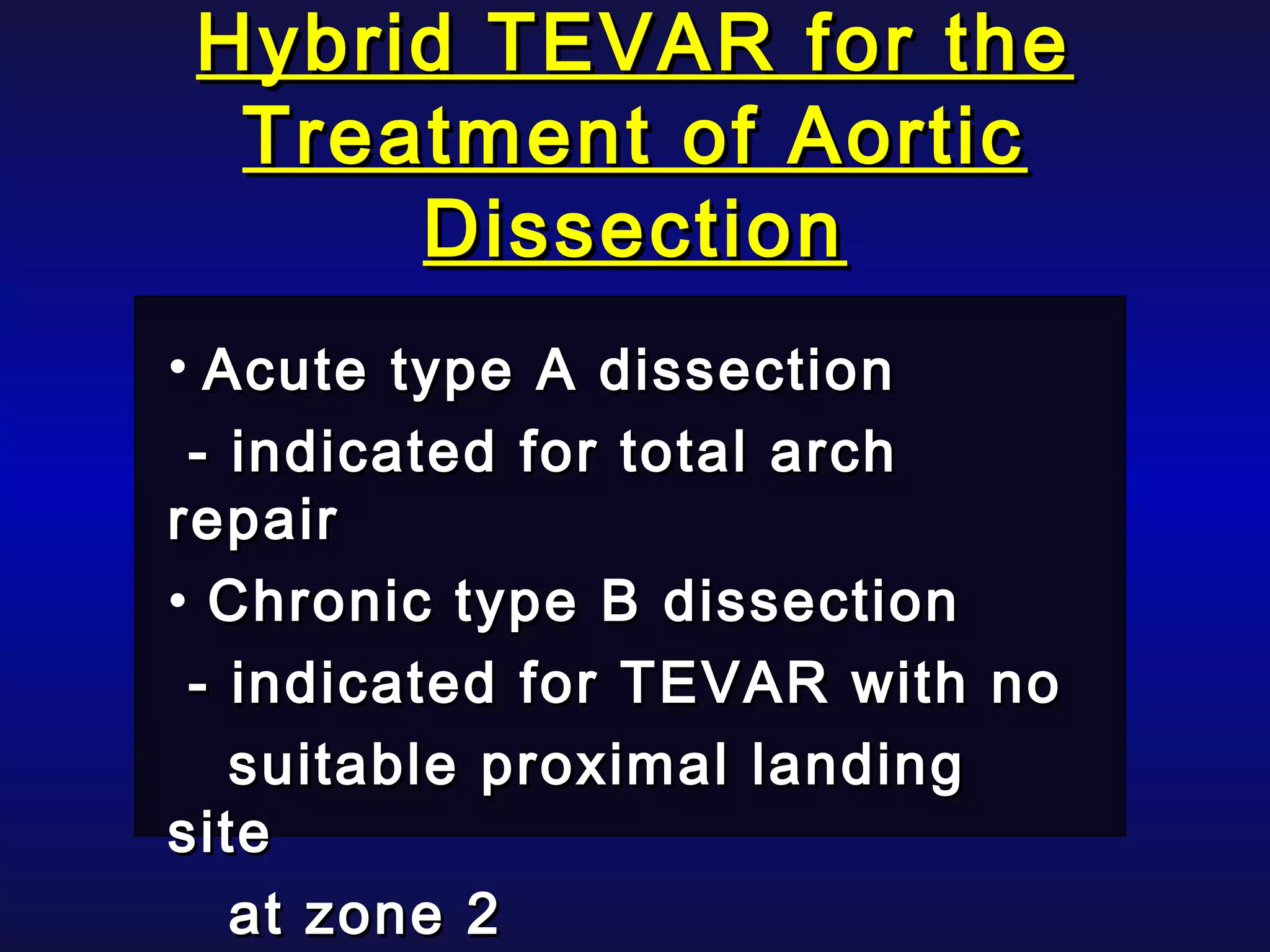 Hybrid tevar for the treatment of aortic dissection | PPT