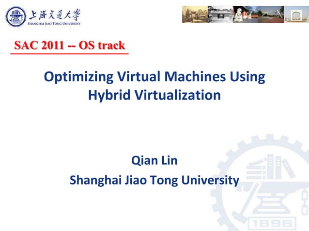 Optimizing Virtual Machines Using Hybrid Virtualization | PPT