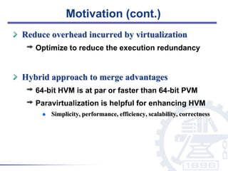 Optimizing Virtual Machines Using Hybrid Virtualization | PPT