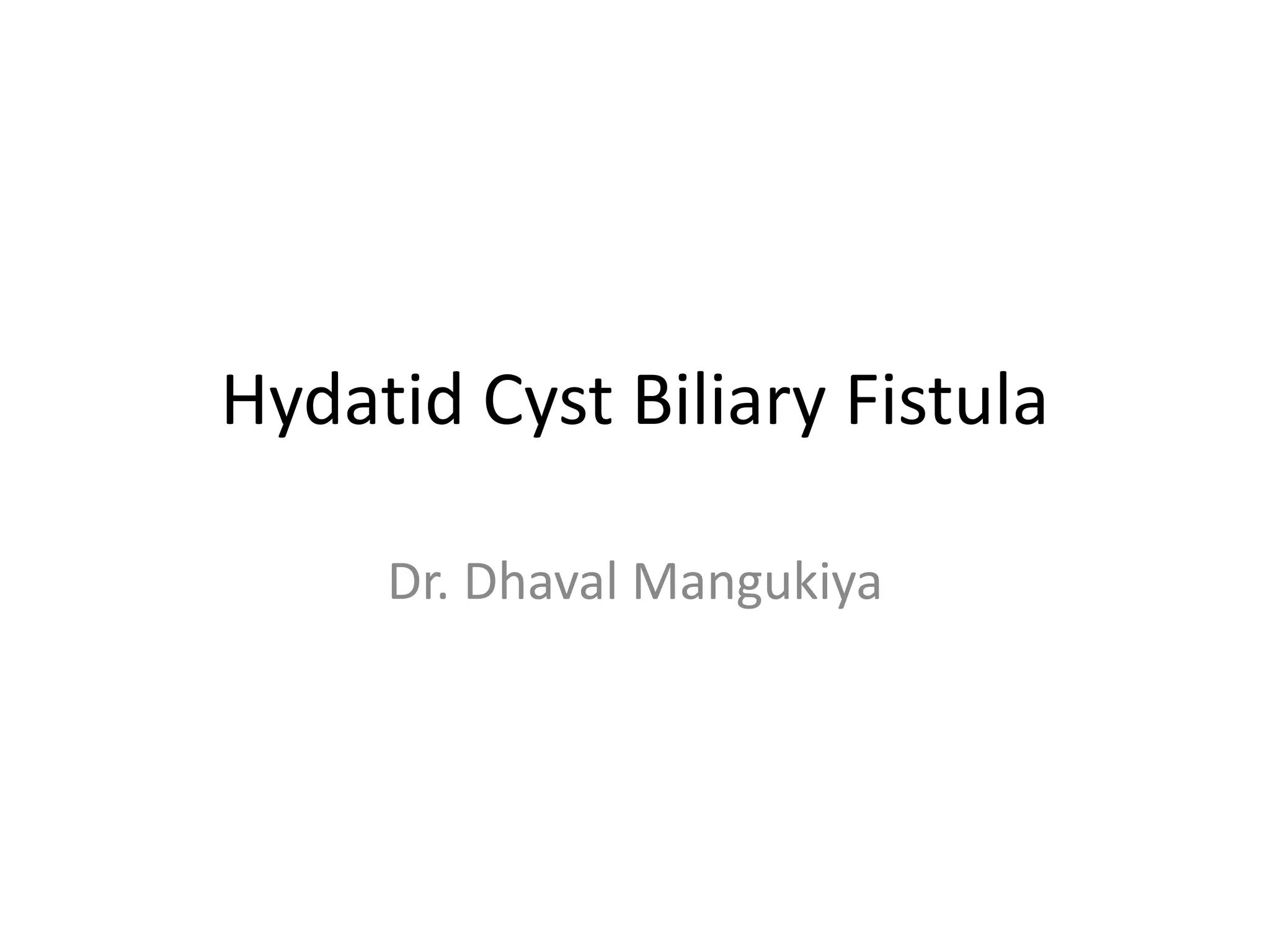 Hydatid Cyst Biliary Fistula | PPTX | Digestive Disorders | Diseases ...