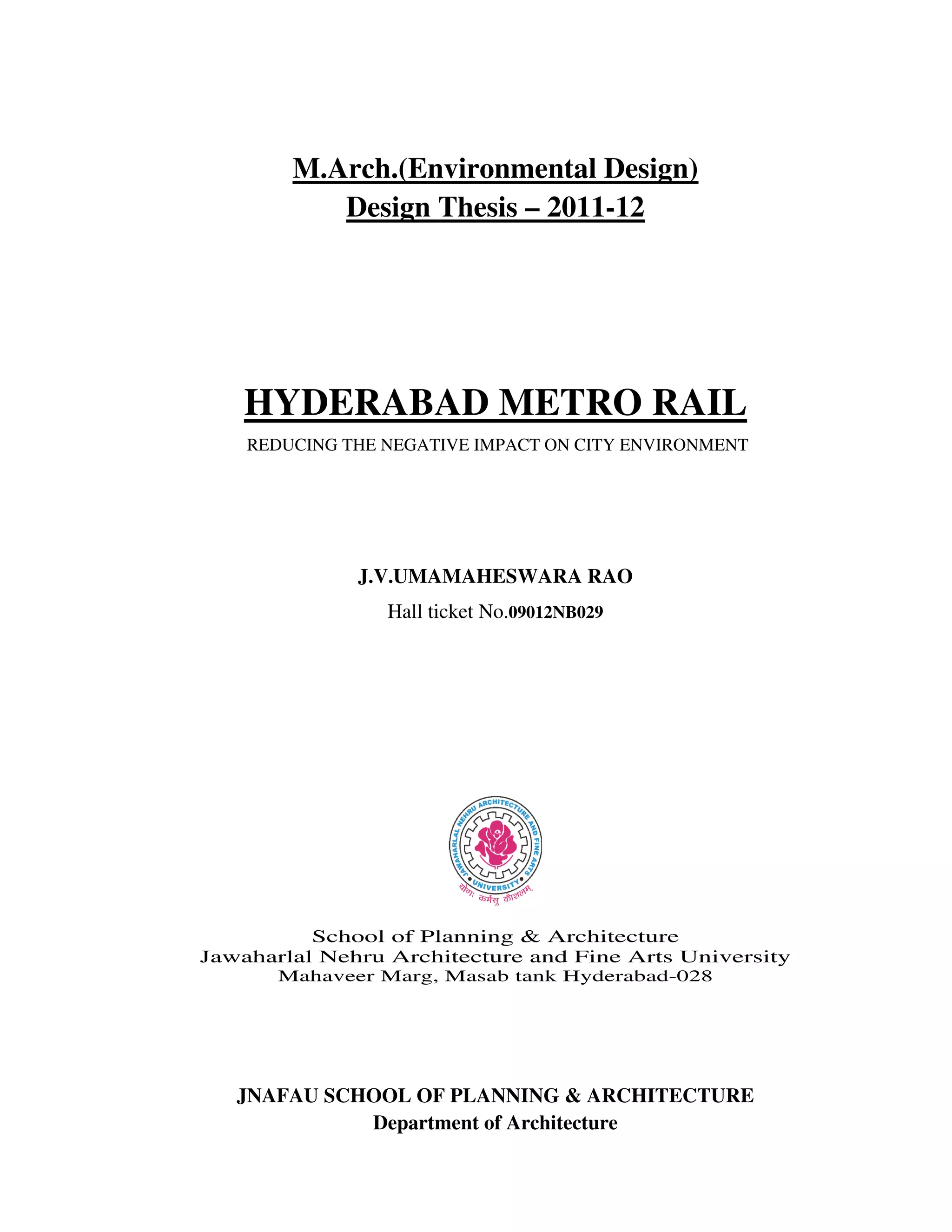 Hyderabad metro rail reducing the negative impact on city environment - environmental design - m ...