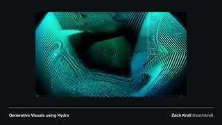 Hydra Workshop NYU Live Code Lab Feb 2019 | PDF