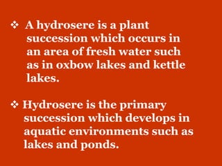 Hydrosere (Hydrarch Succession) | PPTX