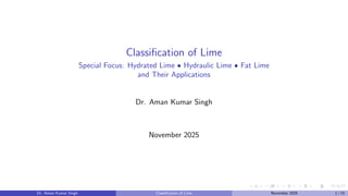 Classification of Lime Special Focus: Hydrated Lime Hydraulic Lime Fat ...