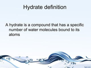 Hydrates lecture | PPT