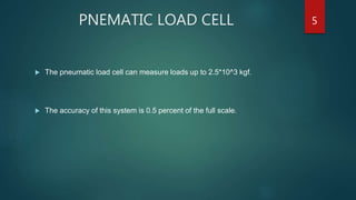 Hydraulic and pneumatic load cells | PPTX