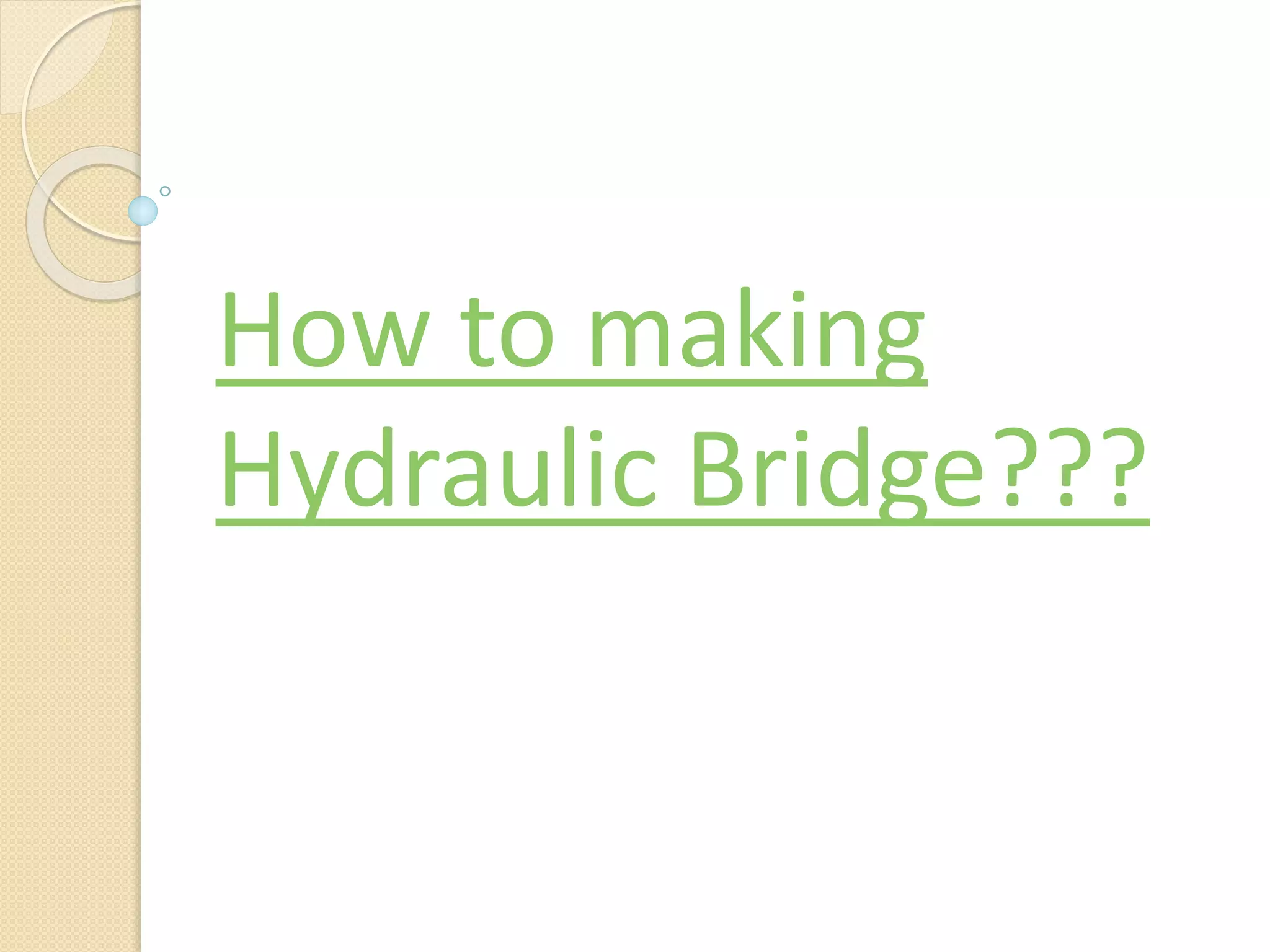 Hydraulic bridge- jembatan hydrolic | PPTX
