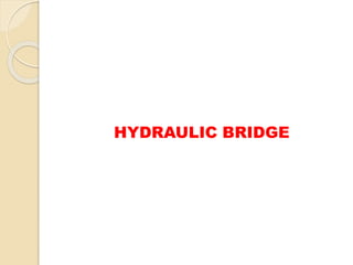 Hydraulic bridge- jembatan hydrolic | PPTX