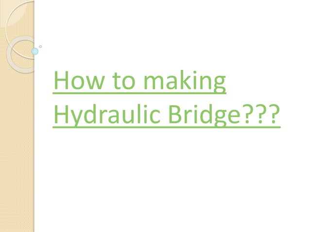 Hydraulic bridge- jembatan hydrolic | PPTX